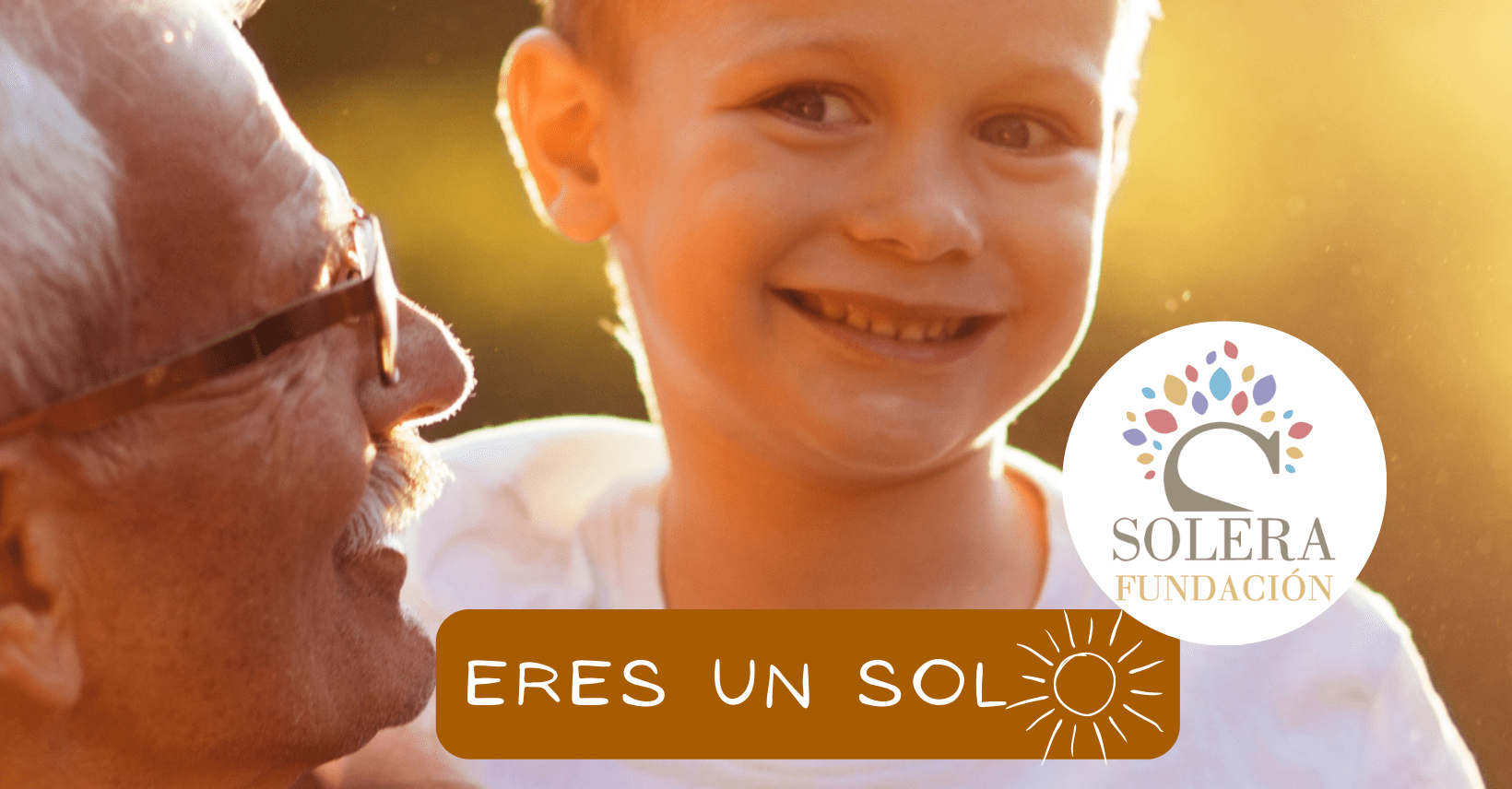 Eres un Sol | Fundación Solera